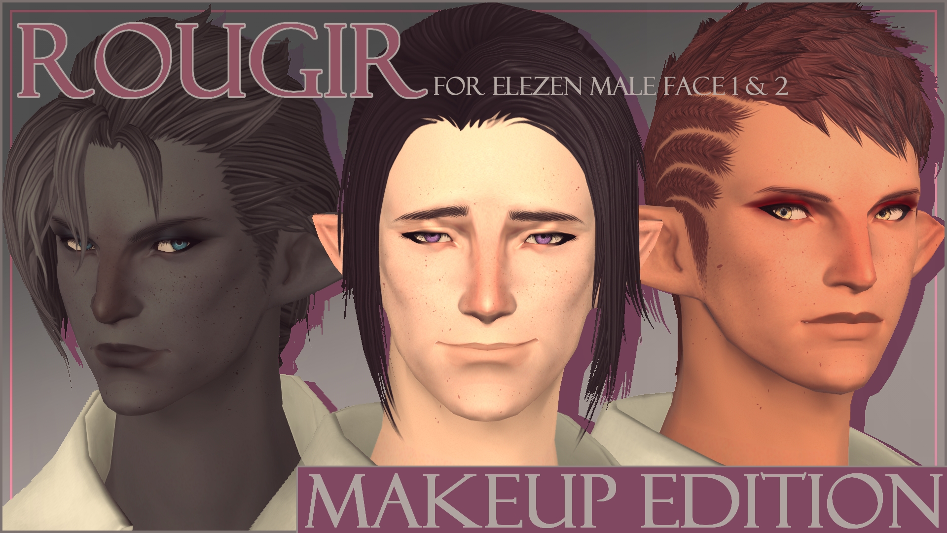 Rougir Makeup Edition - For Elezen Male Face 1 & 2 | XIV Mod Archive