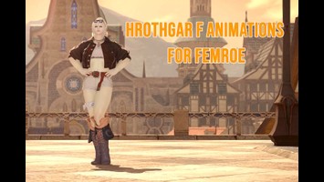 Femroe Animations for F Hrothgar | XIV Mod Archive